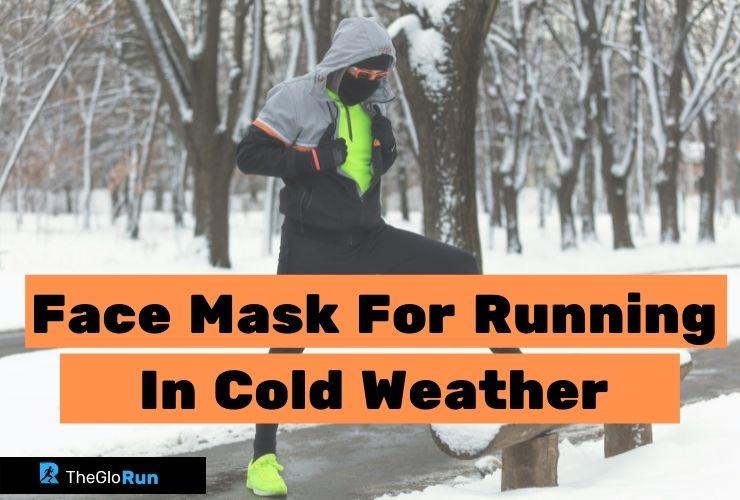 Face Mask For Running In Cold Weather - Best Way How To Protect Your ...